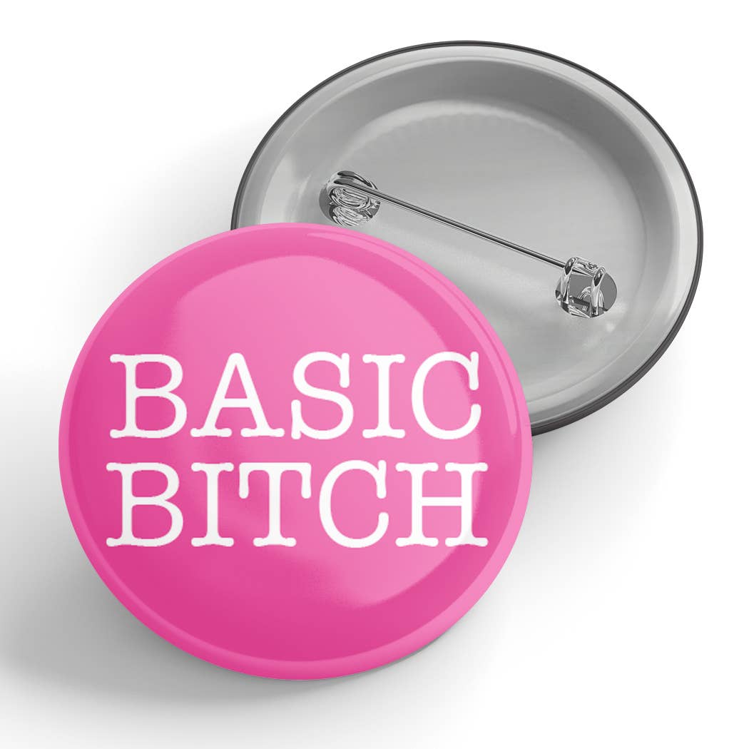 Basic Bitch Button