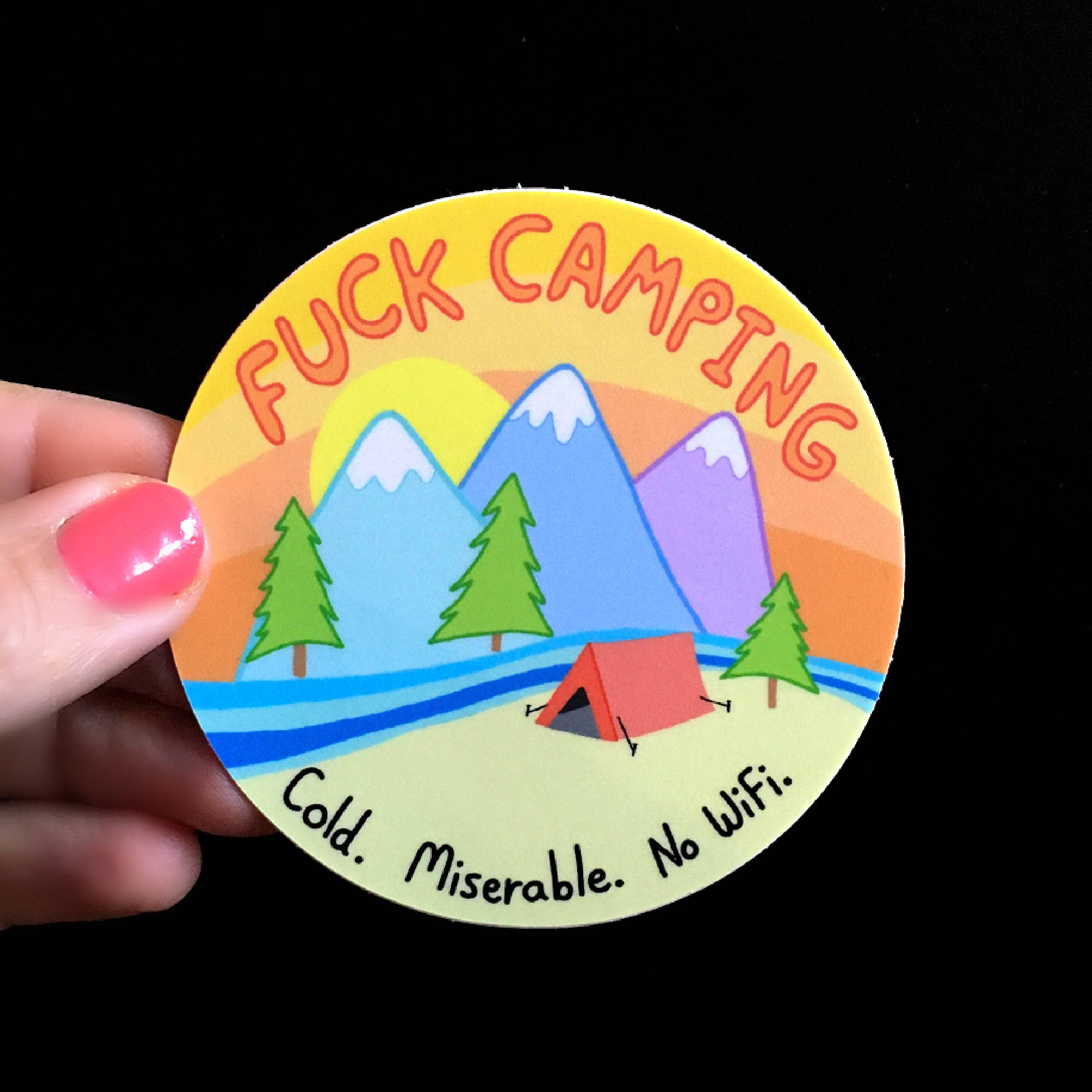 Fuck Camping. cold. Miserable. No WiFi