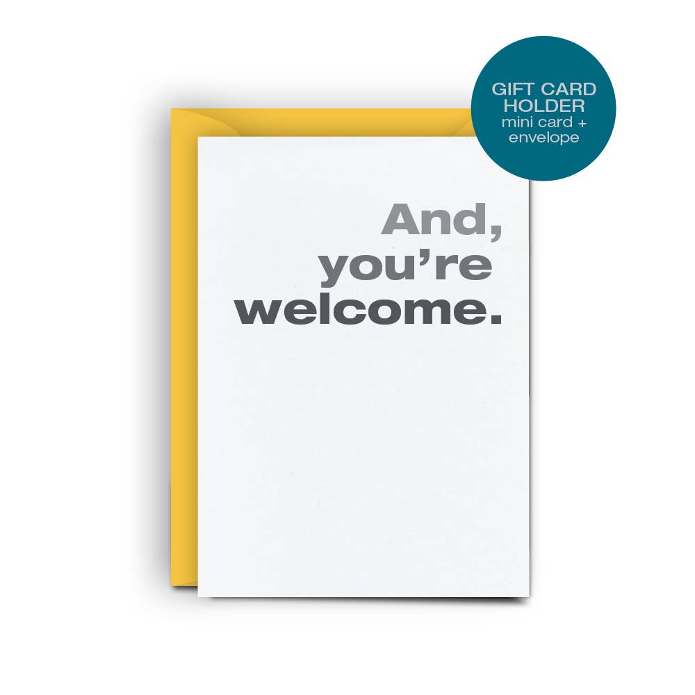 And, You're Welcome Gift Card Holder